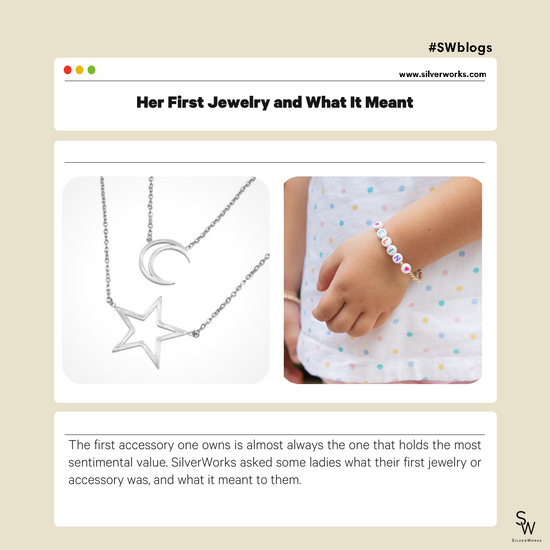 Her First Jewelry and What It Meant – SilverWorks